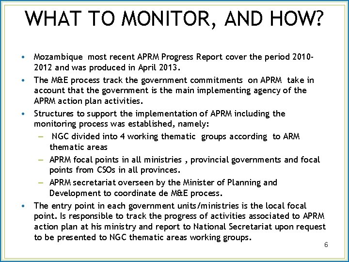 THE APRM MONITORING PROCESS MOZAMBIQUE EXPERIENCE Workshop on