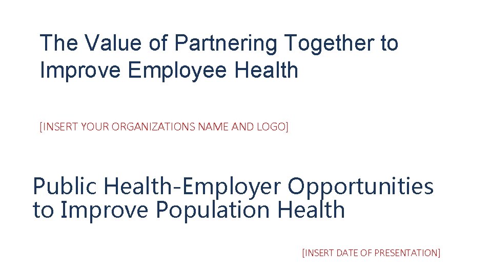 The Value of Partnering Together to Improve Employee