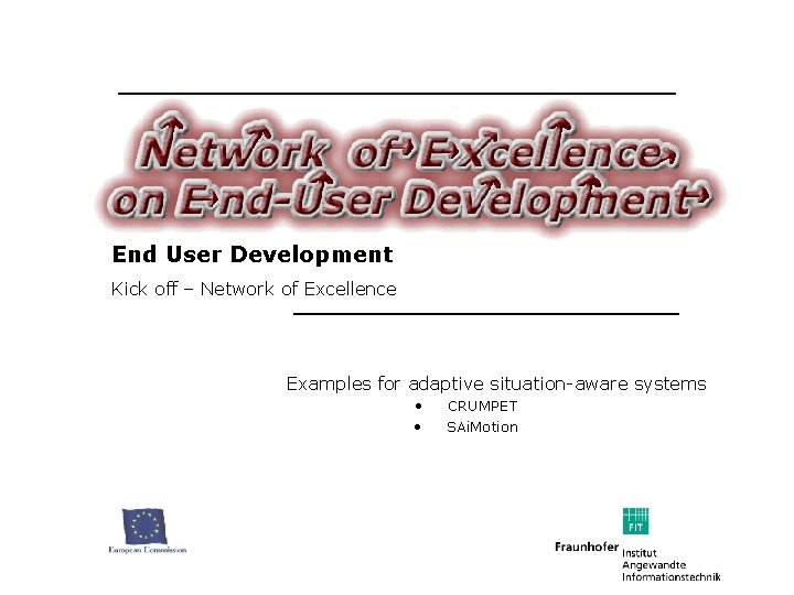 End User Development Kick off Network of Excellence