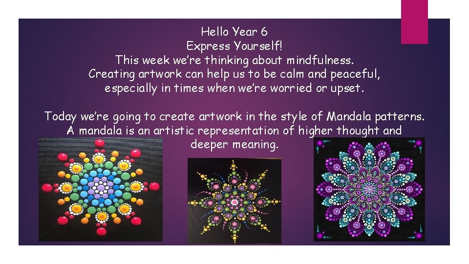 Hello Year 6 Express Yourself This week were