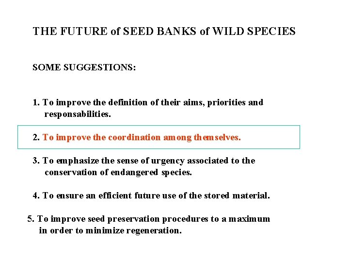 SEED BANKS in botanic gardens present and future