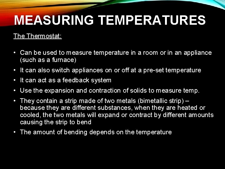 HEAT MEASURING TEMPERATURES Expansion an increase in the