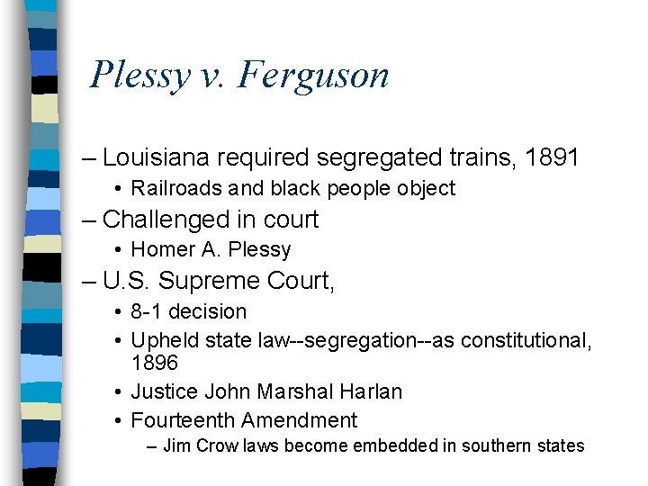 African Americans and Jim Crow SEGREGATION n 1