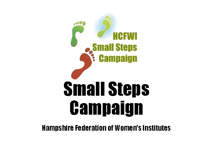 Small Steps Campaign Hampshire Federation of Womens Institutes