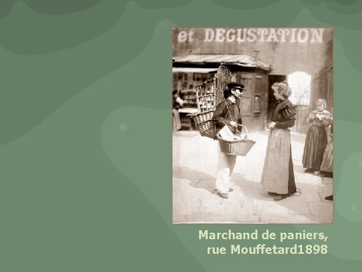 Jouer dOrgue 1898 Boulanger Marchand de paniers rue