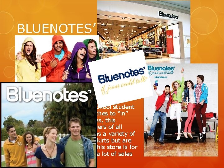 Target Market High School Students BLUENOTES o This