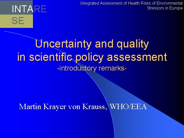 INTARE SE Integrated Assessment of Health Risks of