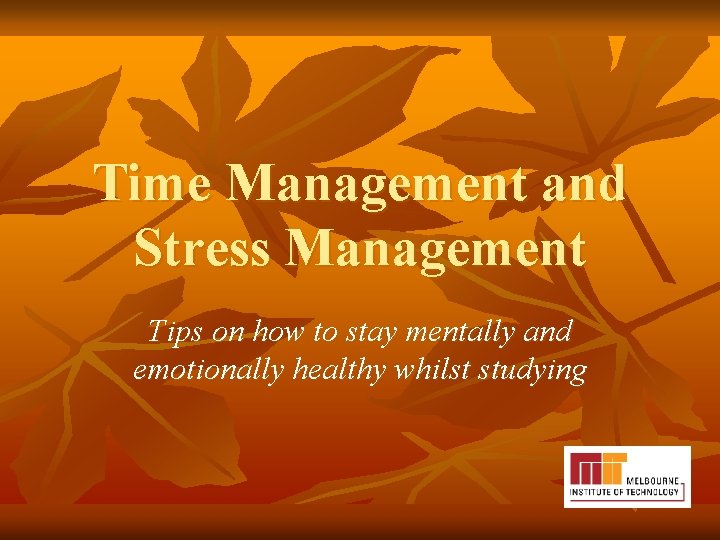 Time Management and Stress Management Tips on how