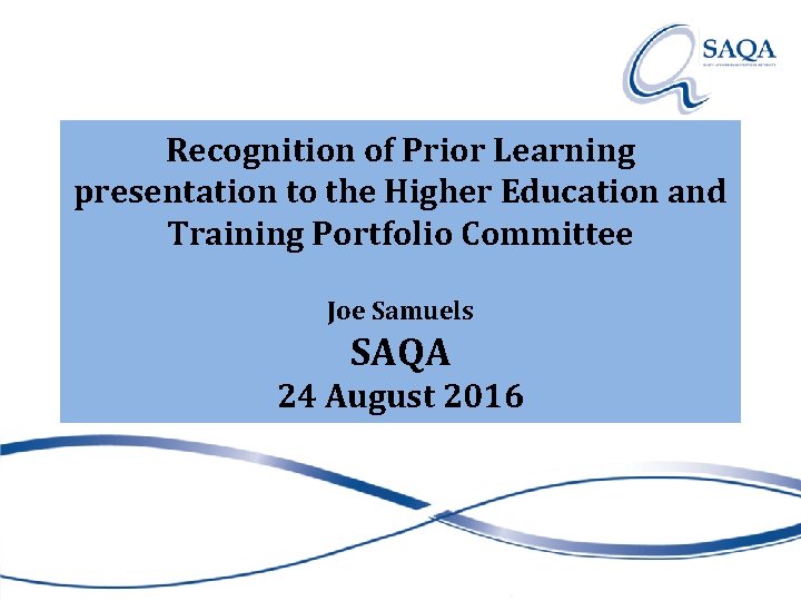Recognition of Prior Learning presentation to the Higher