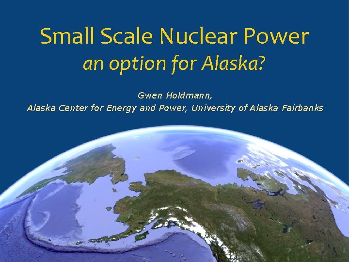 Small Scale Nuclear Power an option for Alaska