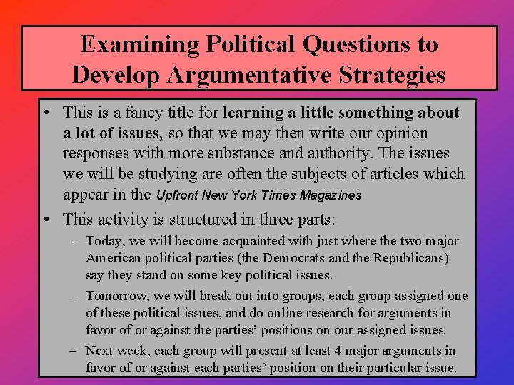 Examining Political Questions to Develop Argumentative Strategies This