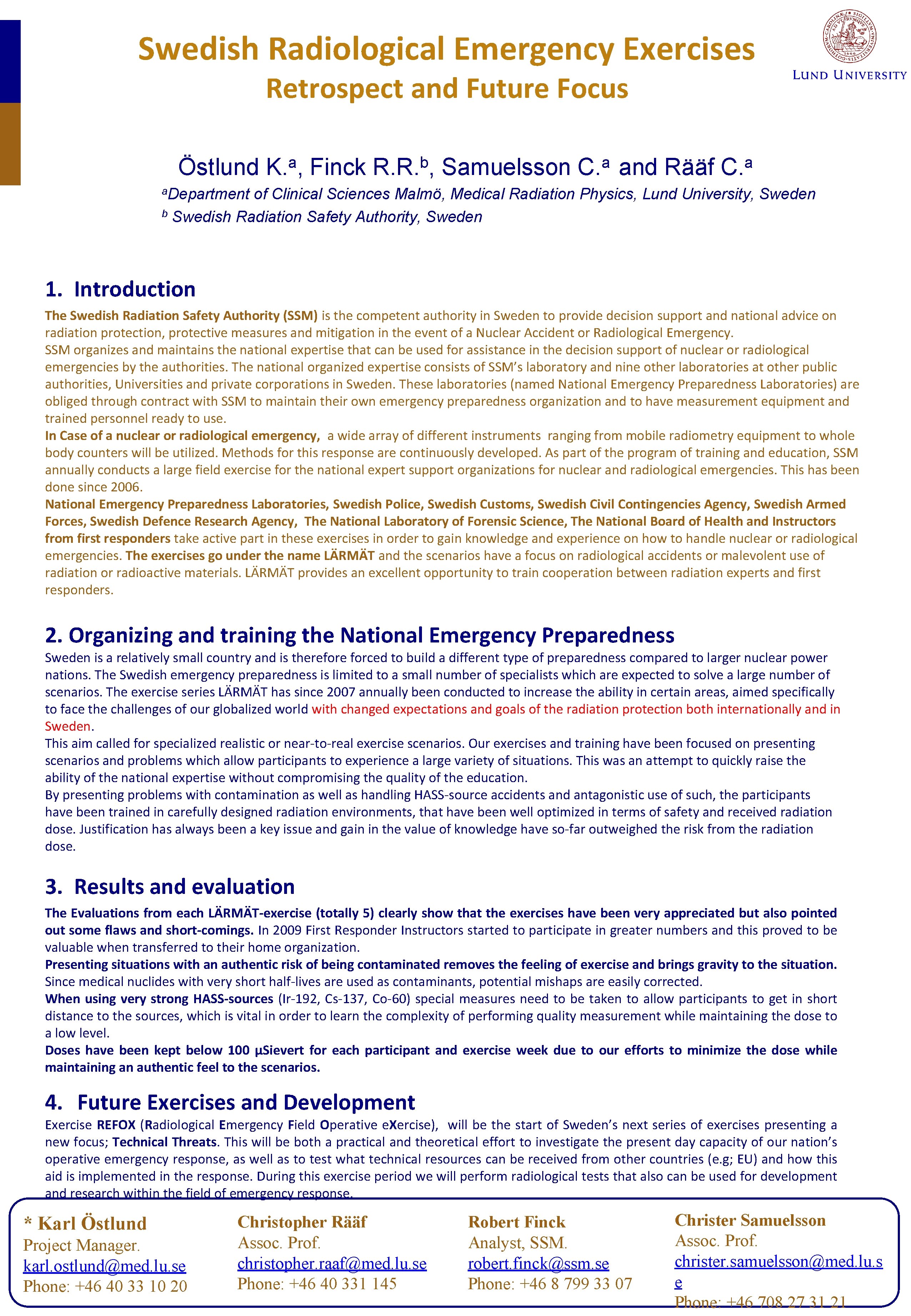 Swedish Radiological Emergency Exercises Retrospect and Future Focus
