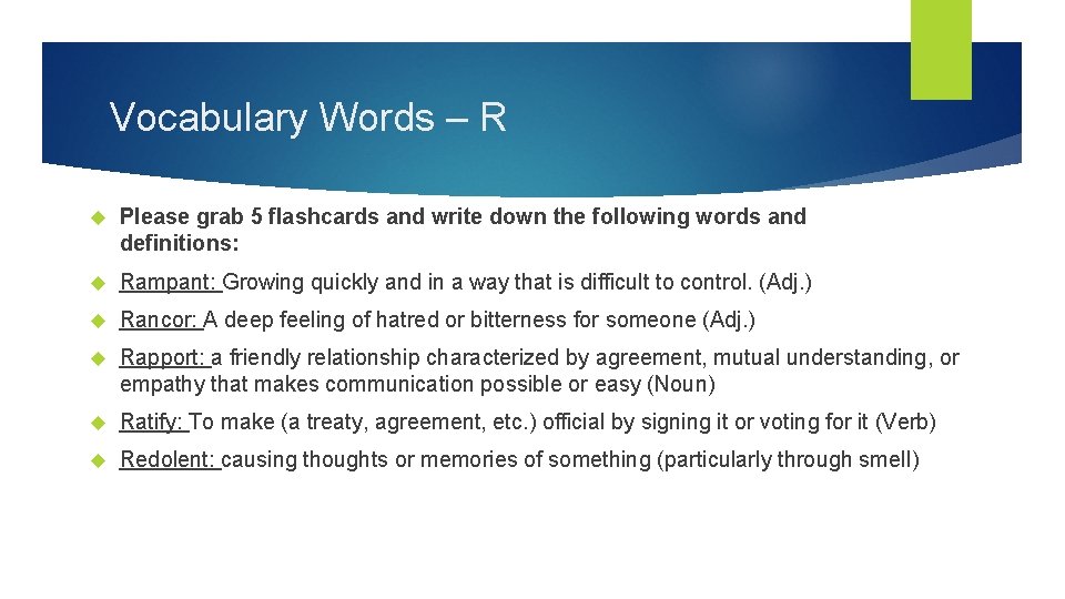 Vocabulary Words R Please grab 5 flashcards and