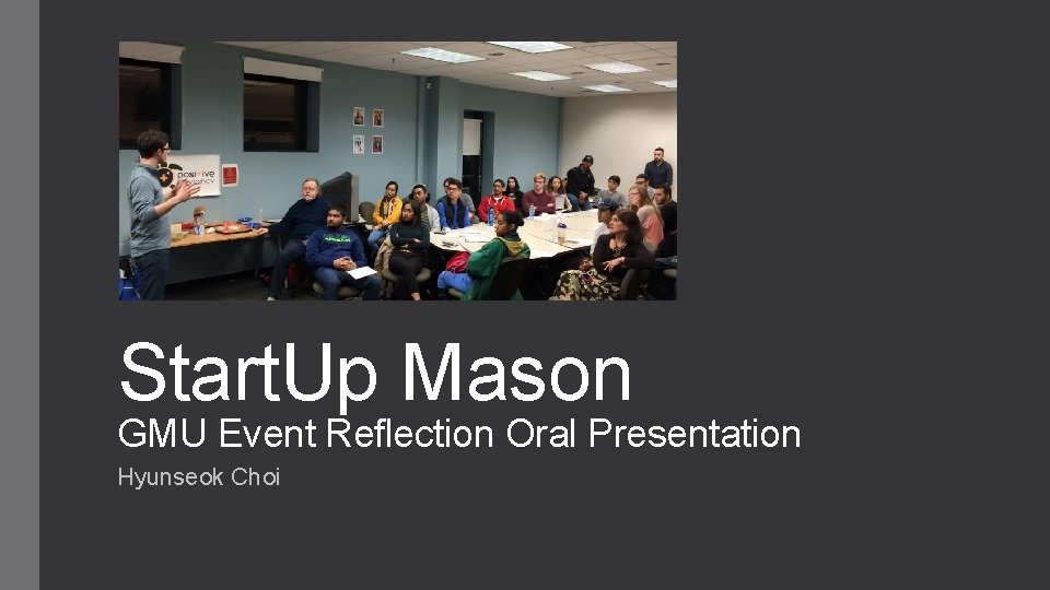 Start Up Mason GMU Event Reflection Oral Presentation