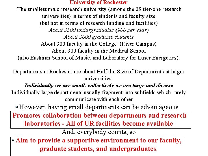 University of Rochester The smallest major research university