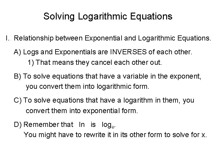 Solving Logarithmic Equations I Relationship between Exponential and