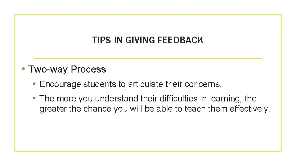 Cultivating Successful Training Techniques Feedback TIPS IN GIVING