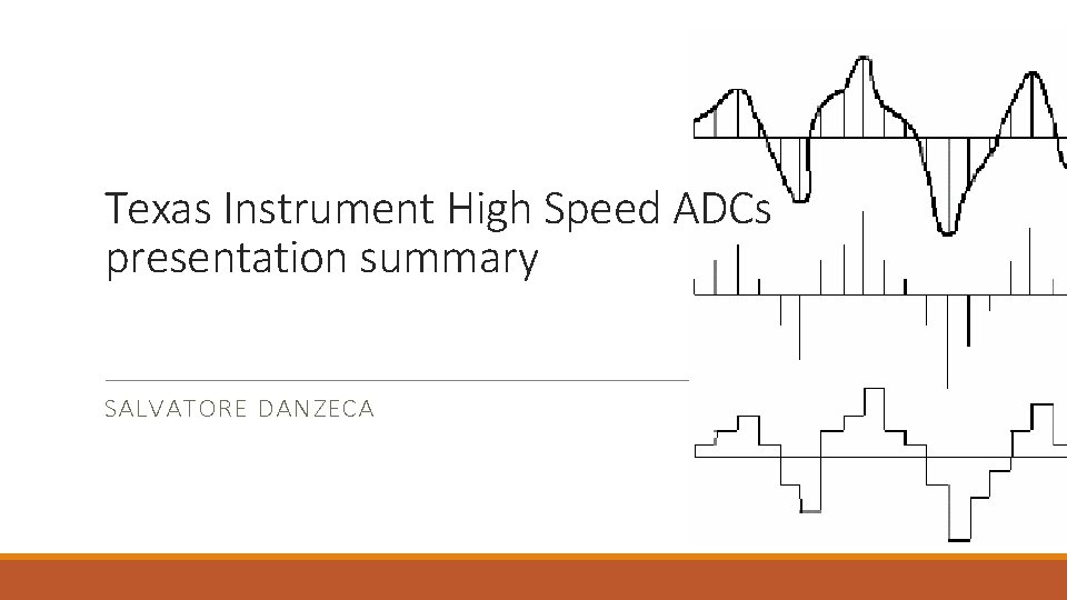 Texas Instrument High Speed ADCs presentation summary SALVATORE
