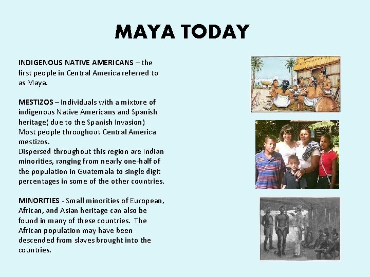 Central American Culture ANCIENT MAYA CULTURE Maya civilization