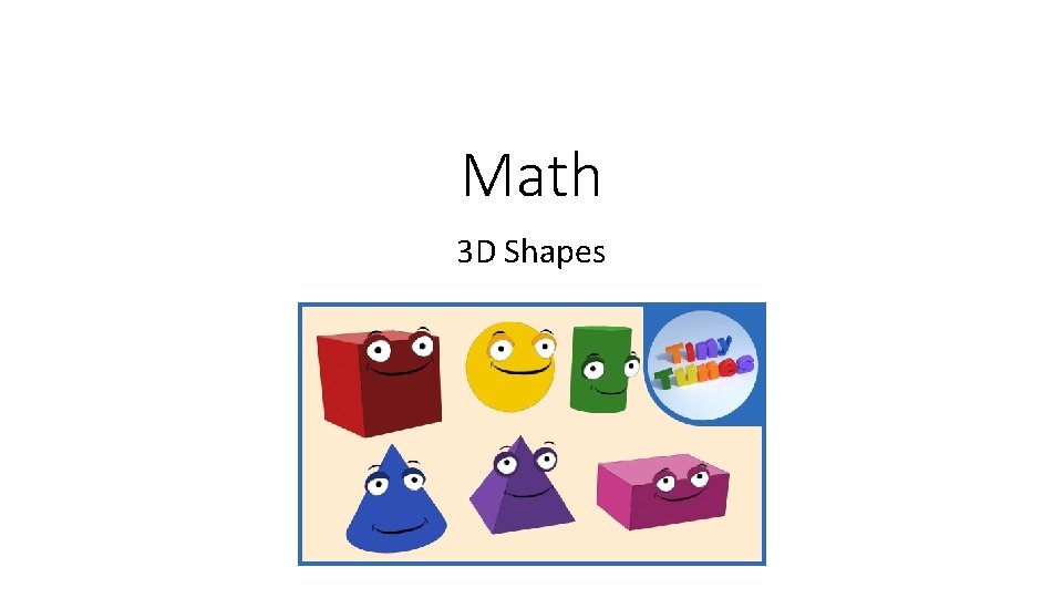 Math 3 D Shapes Monday 1620 Introduction to