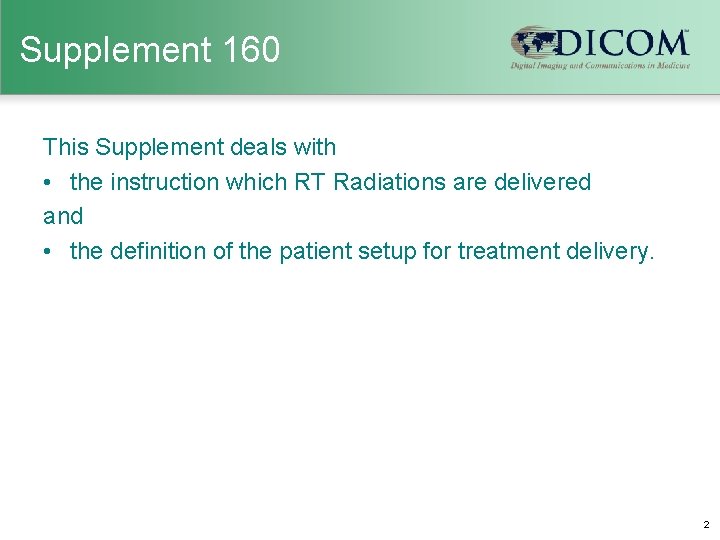 DICOM Second Generation Radiotherapy Supplement 160 Patient Setup