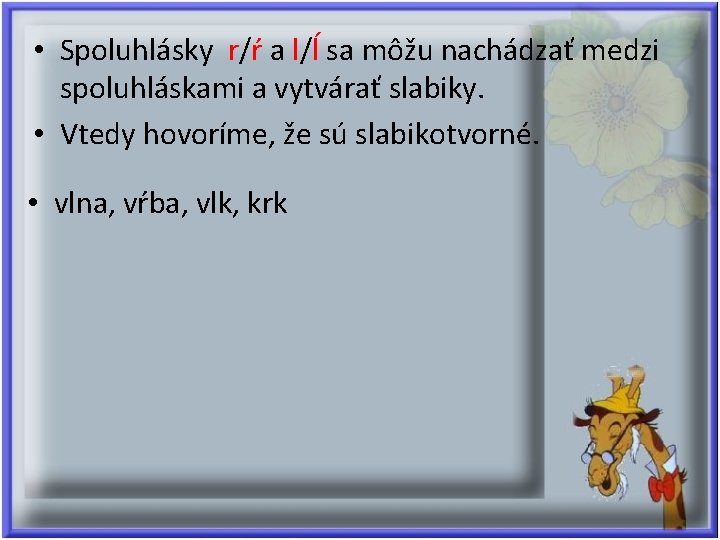 Delenie slov na slabiky Kto druhmu jamu kope
