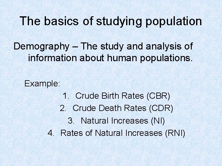 Why are we studying Population What is Global