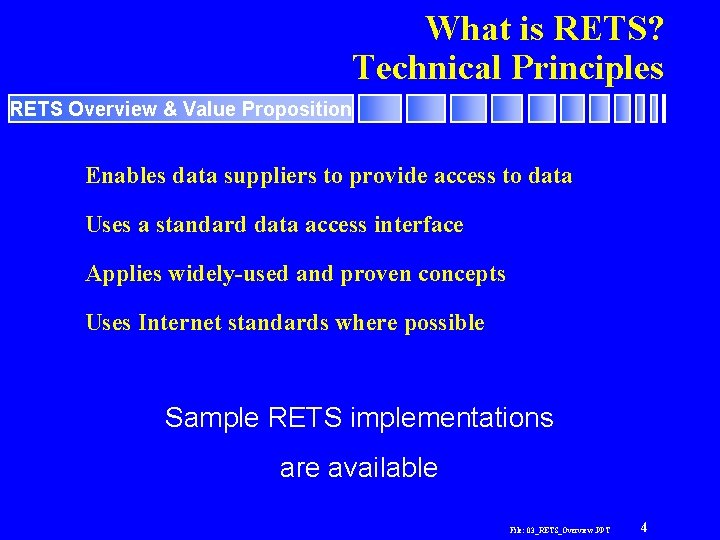 RETS Overview Value Proposition What is RETS Who