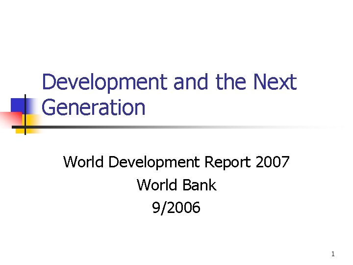 Development and the Next Generation World Development Report