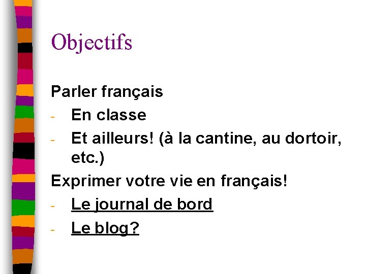 Objectifs Parler franais En classe Et ailleurs la