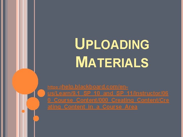 BLACKBOARD TRAINING Ashley Lacey M Ed WHAT IS