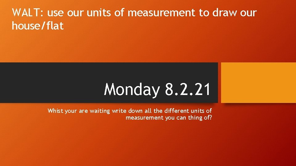 WALT use our units of measurement to draw