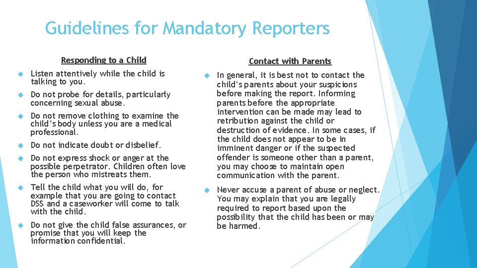 Mandatory Reporting REMEMBER Your suspicion of child abuse