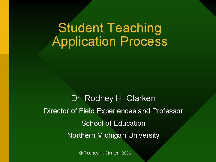 Student Teaching Application Process Dr Rodney H Clarken