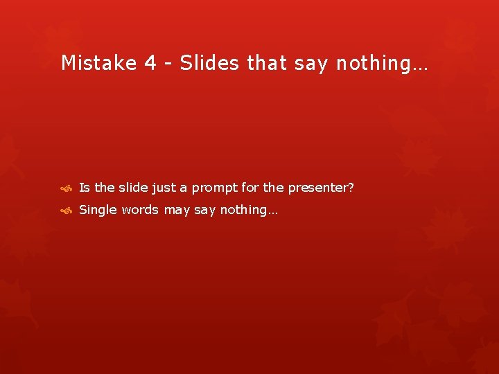 Good Presentations Nine common mistakes By Apifani Grillier