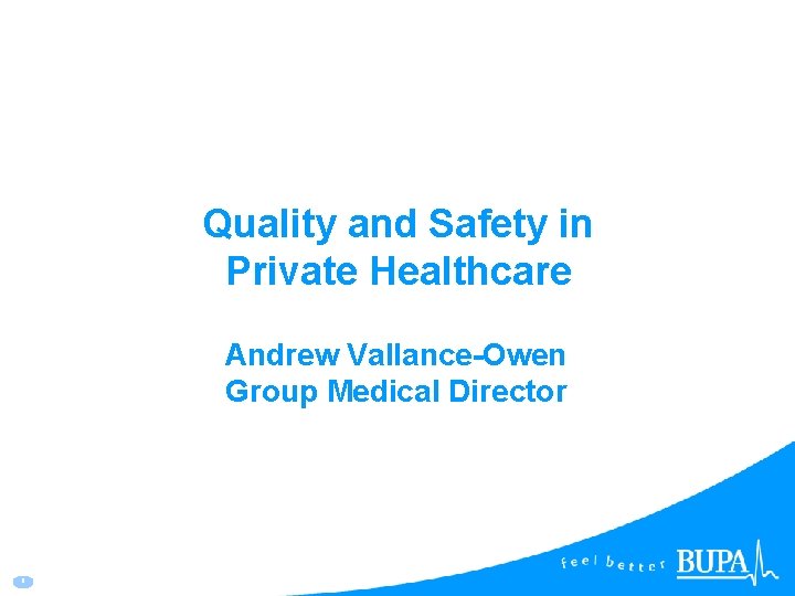Quality and Safety in Private Healthcare Andrew VallanceOwen