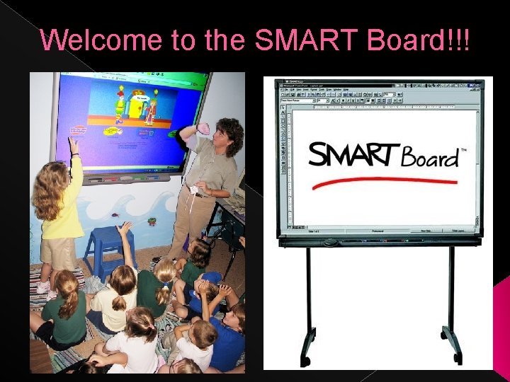 SMART Boards By Kirstin Epting and Erika Villerius