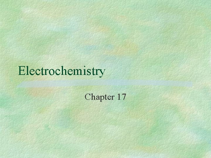 Electrochemistry Chapter 17 Leo the lion says ger