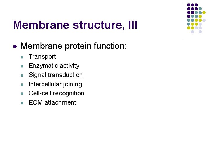 Date Chapter 7 Membrane Structure Function Membrane structure