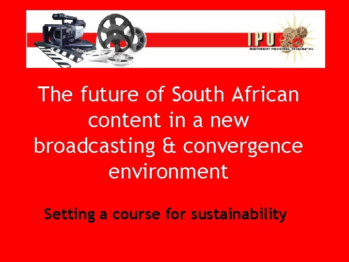 The future of South African content in a