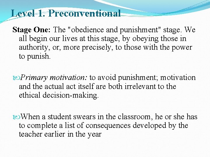 Kohlbergs Six Stages of Moral Development Level 1