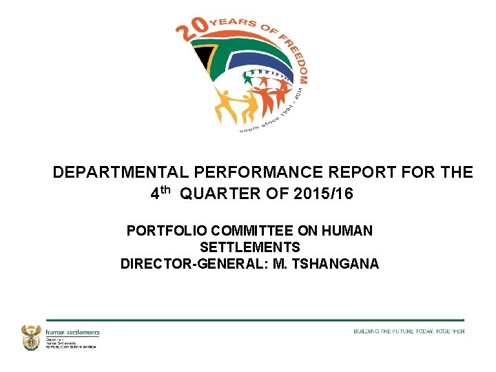 DEPARTMENTAL PERFORMANCE REPORT FOR THE 4 th QUARTER