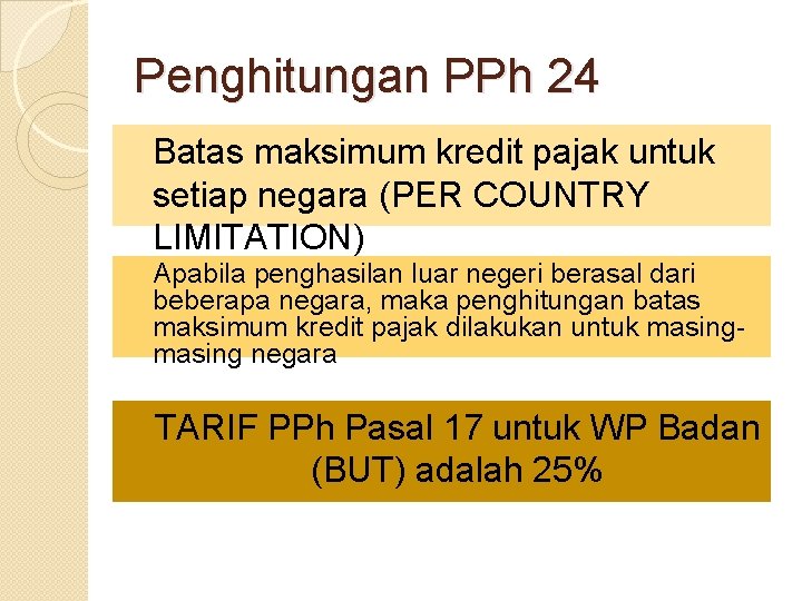 PPh PASAL 24 Pengertian Pajak yang terutang dibayarkan