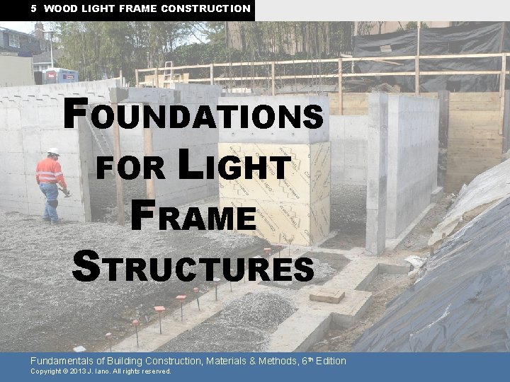 5 WOOD LIGHT FRAME CONSTRUCTION PLATFORM FRAME Fundamentals
