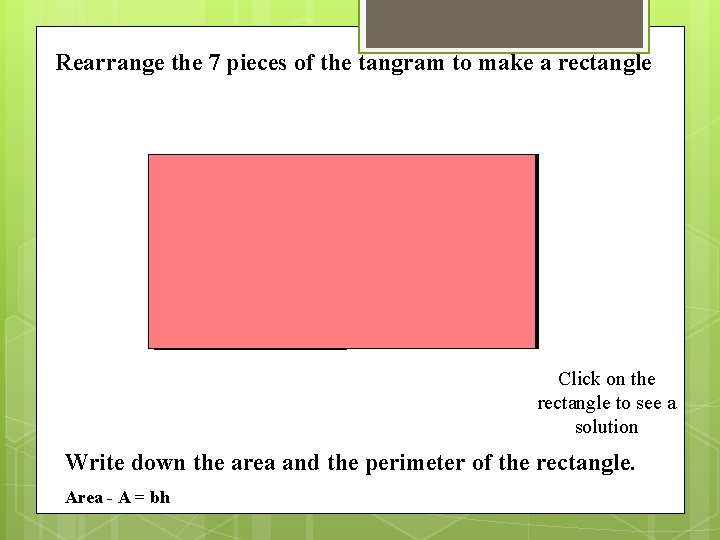 Finding Area and Perimeter Prealgebra The Tangram is