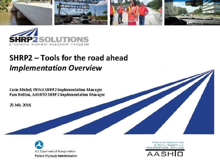 SHRP 2 Tools for the road ahead Implementation