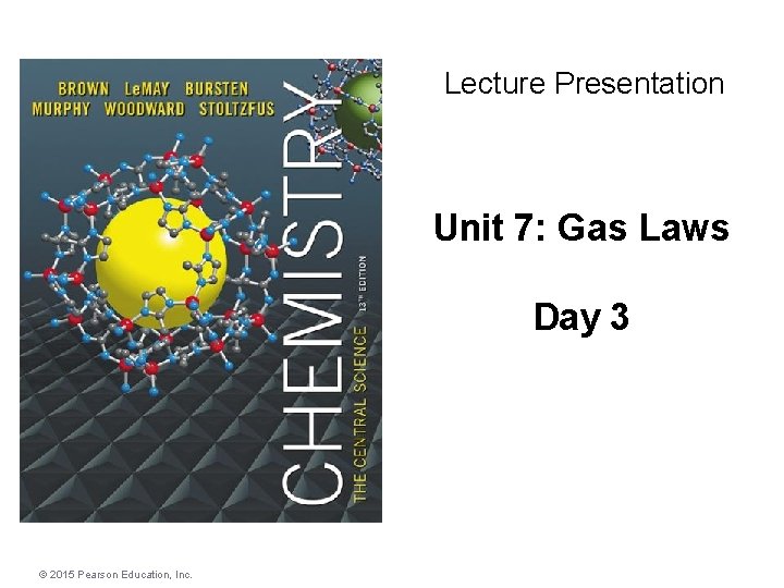Lecture Presentation Unit 7 Gas Laws Day 3