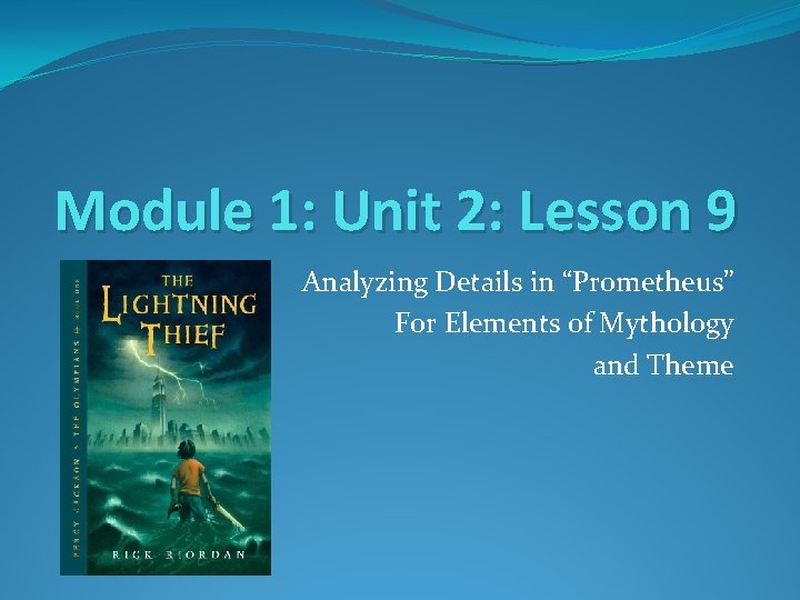 Module 1 Unit 2 Lesson 9 Analyzing Details