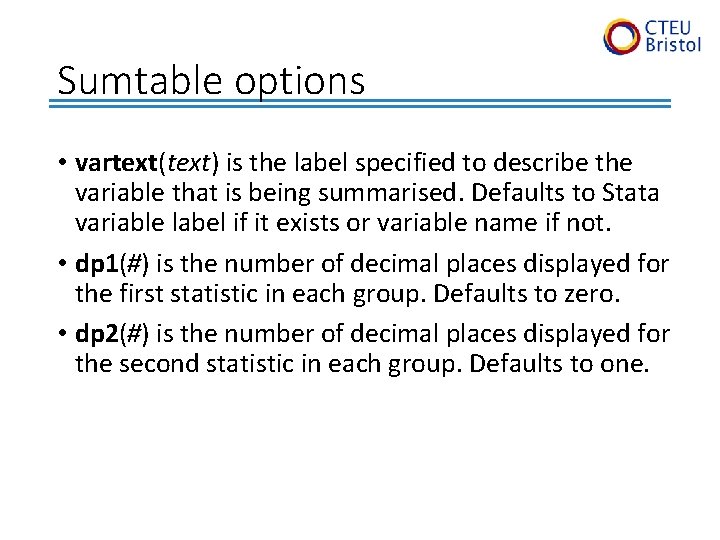 Creating summary tables using the sumtable command Lauren