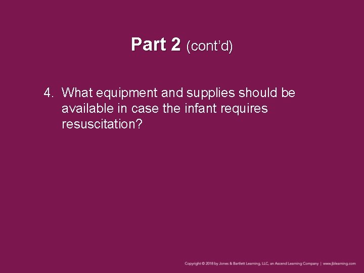 Chapter 42 Neonatal Care Part 1 You are